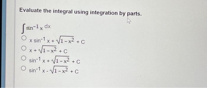Solved Evaluate the integral using integration by parts. | Chegg.com