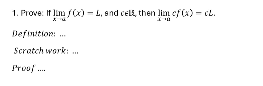 Solved Prove: If limx→af(x)=L, ﻿and cinR, then | Chegg.com