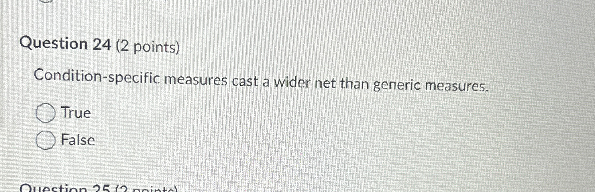 Solved Question 24 (2 ﻿points)Condition-specific measures | Chegg.com