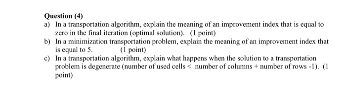 Solved Question (4) a) In a transportation algorithm, | Chegg.com
