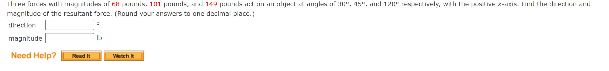 Solved magnitude of the resultant force. (Round your answers | Chegg.com