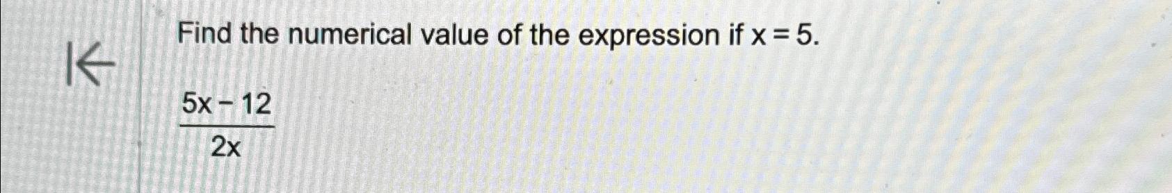 Solved Find the numerical value of the expression if | Chegg.com