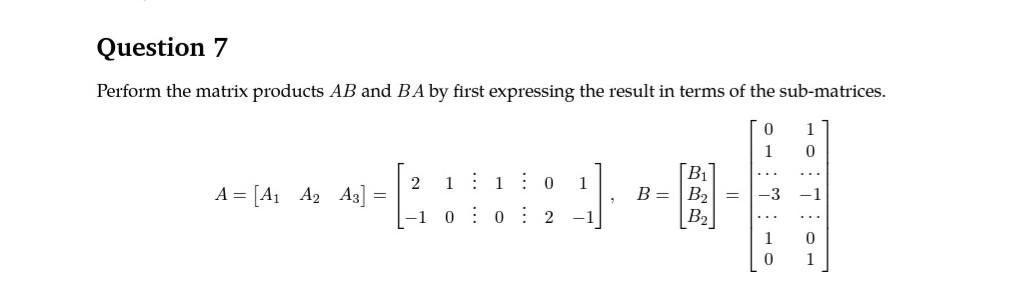 Solved Perform the matrix products AB and BA by first | Chegg.com