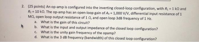 Solved 2. (25 points) An op-amp is configured into the | Chegg.com