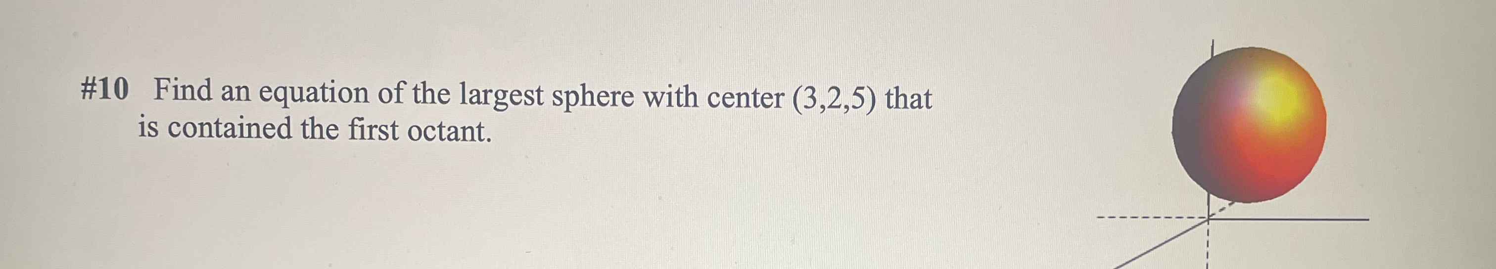 Solved #10 ﻿Find an equation of the largest sphere with | Chegg.com