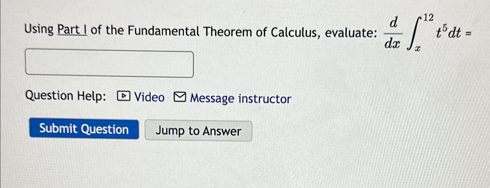 Solved Using Part I of the Fundamental Theorem of Calculus, | Chegg.com