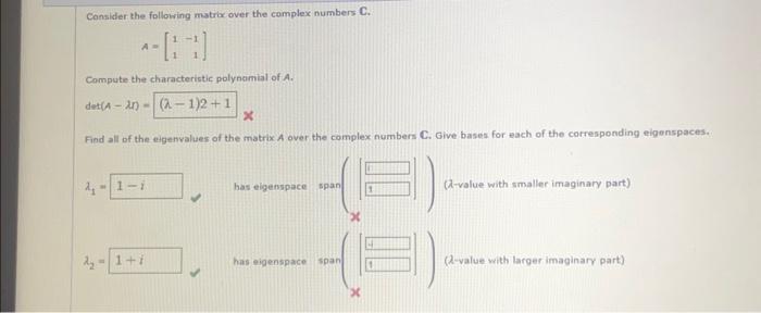 Solved Consider the following matrix over the complex | Chegg.com