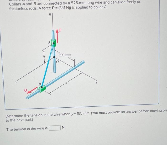 Solved Collars A and B are connected by a 525−mm-long wire | Chegg.com