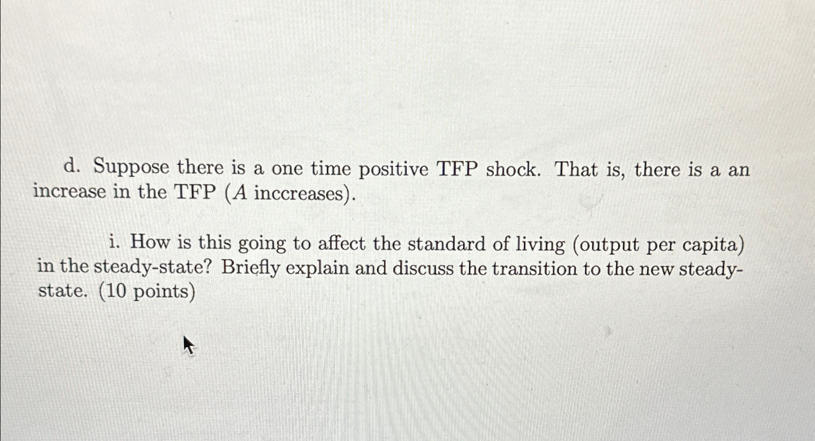 Solved d. ﻿Suppose there is a one time positive TFP shock. | Chegg.com