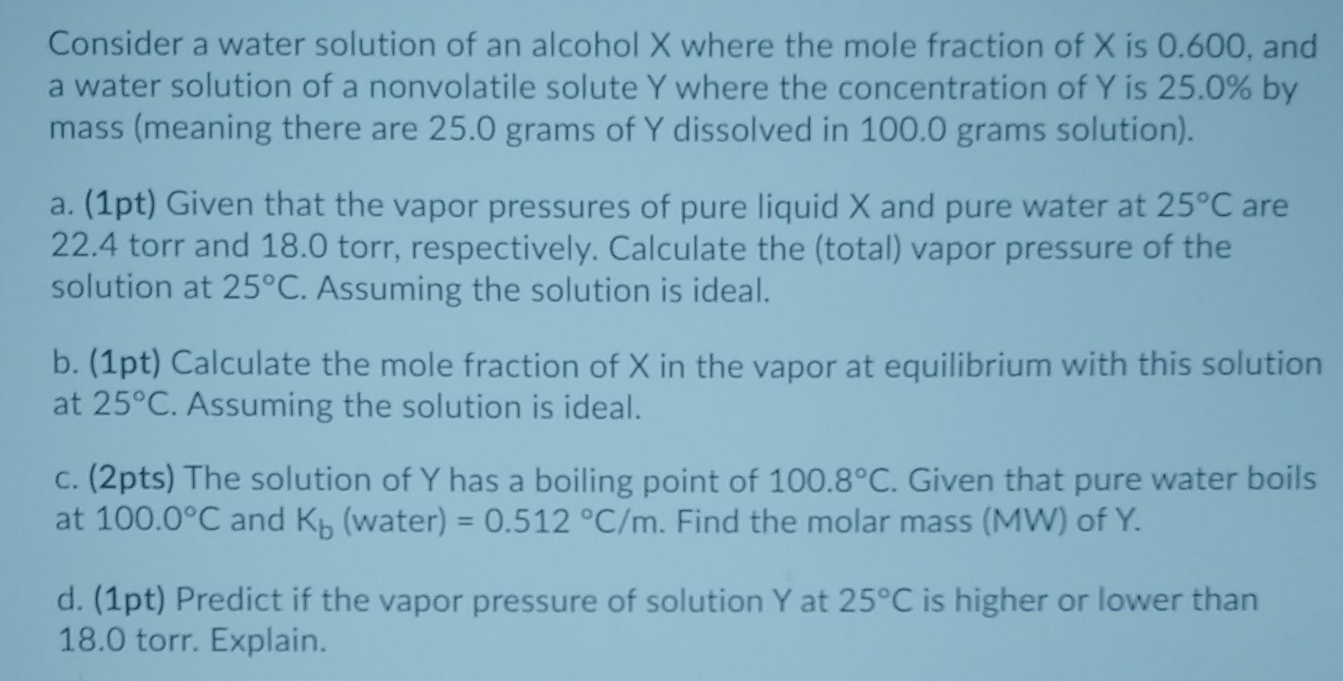 Solved Consider a water solution of an alcohol X where the | Chegg.com