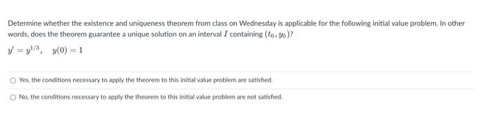 Solved Determine whether the existence and uniqueness | Chegg.com