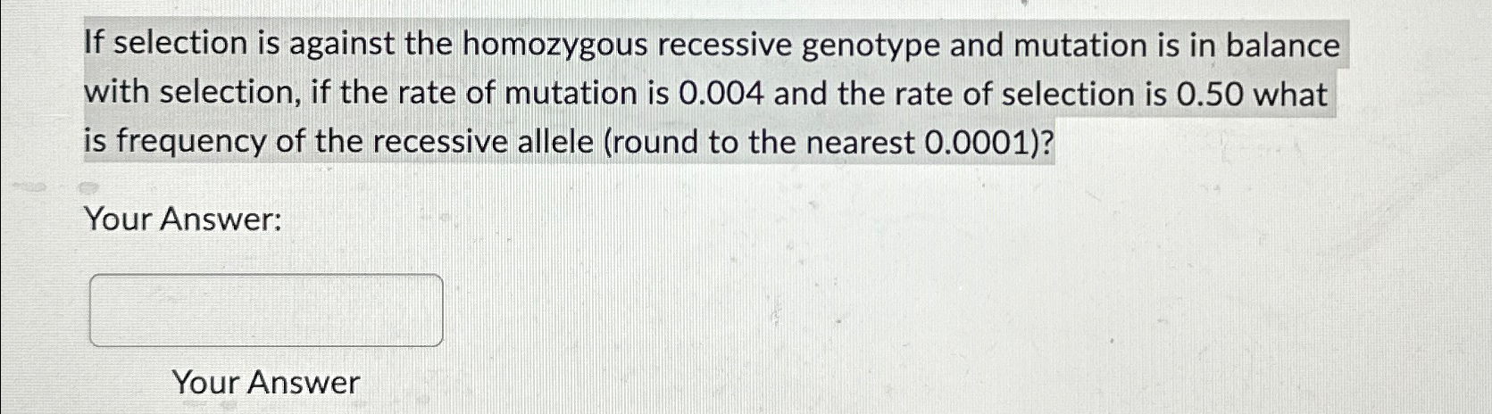 Solved If selection is against the homozygous recessive | Chegg.com