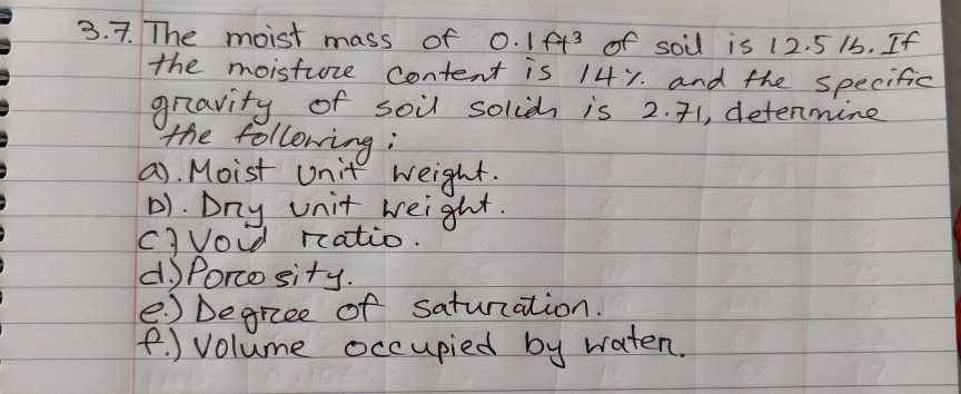 Solved 3.7. The moist mass of 0.1ff3 of soil is 12.5lb. If | Chegg.com
