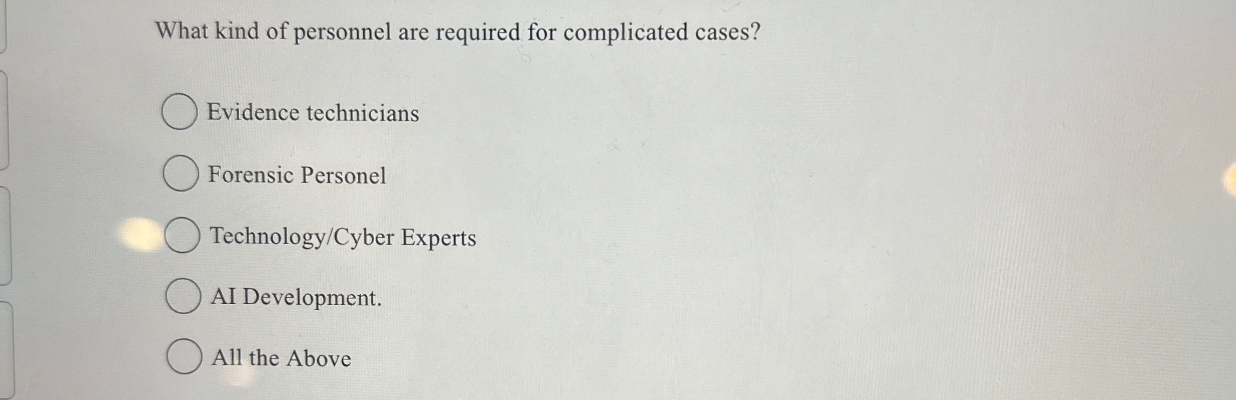 Solved What kind of personnel are required for complicated | Chegg.com