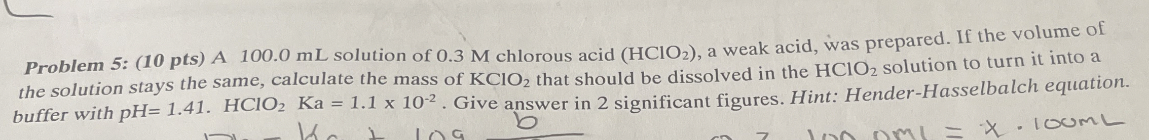 Solved A 100.0mL ﻿solution of 0.3M ﻿chlorous acid (HClO2), | Chegg.com