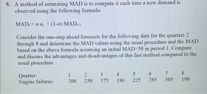 Solved 5. A method of estimating MAD is to compute it each | Chegg.com
