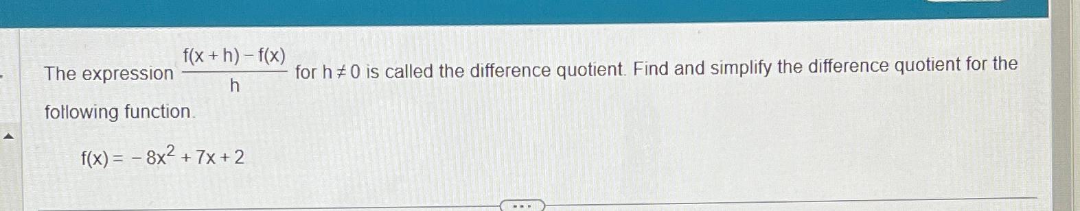 Solved The expression f(x+h)-f(x)h ﻿for h≠0 ﻿is called the | Chegg.com