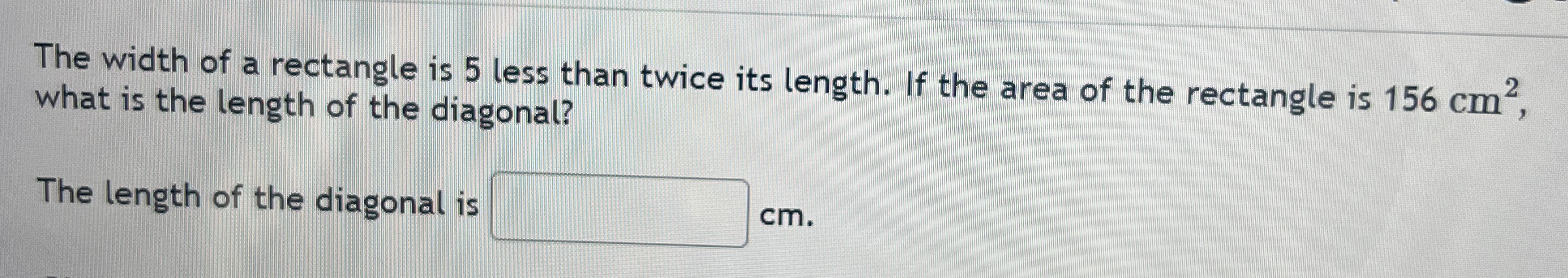 Solved The width of a rectangle is 5 ﻿less than twice its | Chegg.com