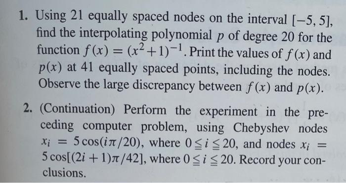 Solved 1. Using 21 equally spaced nodes on the interval | Chegg.com