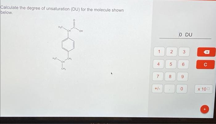 Solved Calculate the degree of unsaturation (DU) for the | Chegg.com