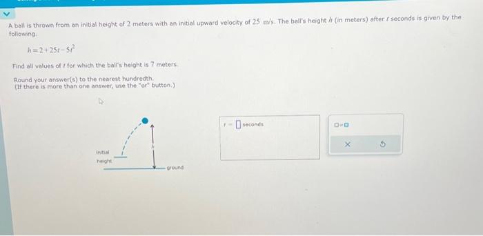 Solved A boll is thrown from on initial height of 2 meters | Chegg.com