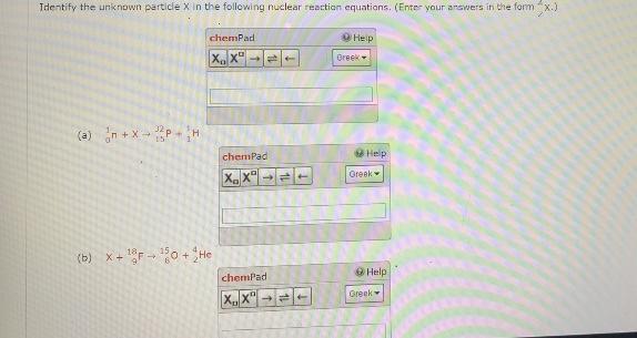 Solved Identify the unknown particle in the following | Chegg.com