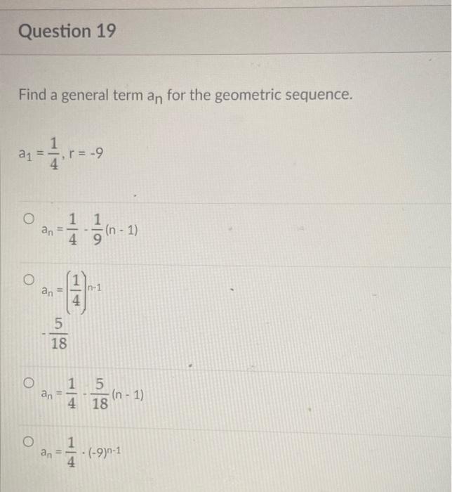 Solved Find a general term an for the geometric sequence. | Chegg.com