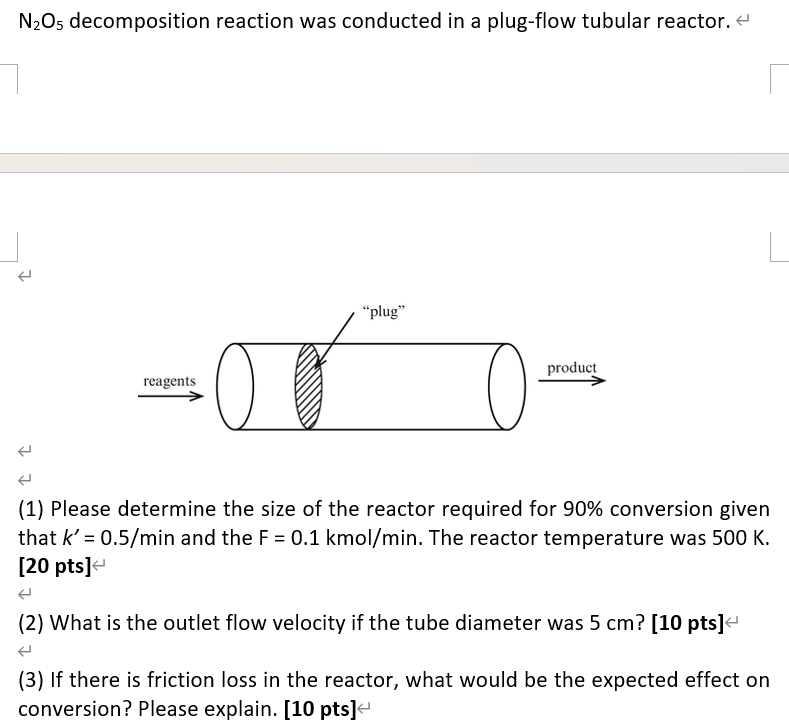 Solved (1) ﻿Please determine the size of ﻿the reactor | Chegg.com