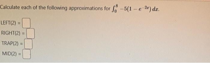 Calculate each of the following approximations for | Chegg.com