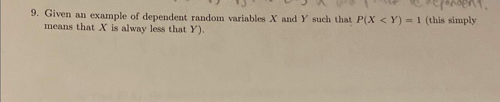 Solved Given an example of dependent random variables x ﻿and | Chegg.com