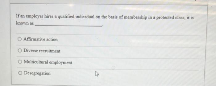 Solved If an employer hires a qualified individual on the | Chegg.com