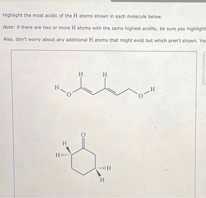 Solved Highlight the most acidic of the H atoms shown in | Chegg.com