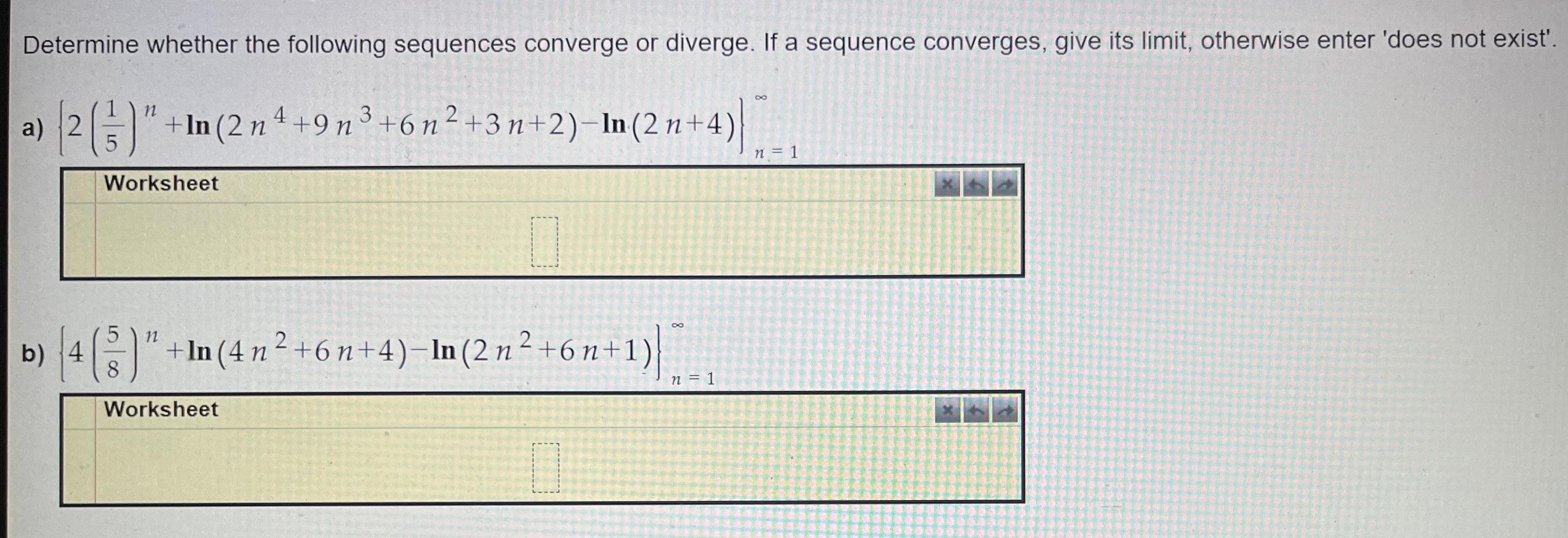 Solved Determine whether the following sequences converge or | Chegg.com