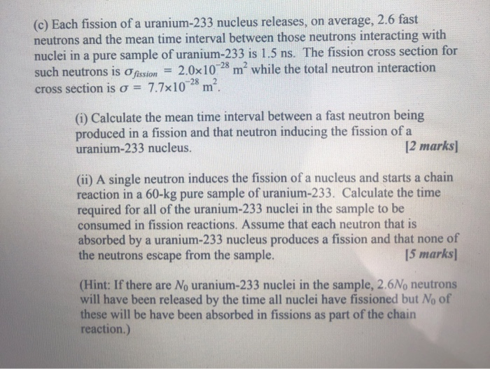 Solved (c) Each fission of a uranium-233 nucleus releases, | Chegg.com