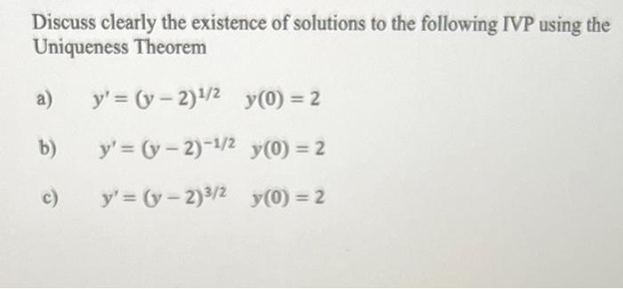 Solved Discuss clearly the existence of solutions to the | Chegg.com