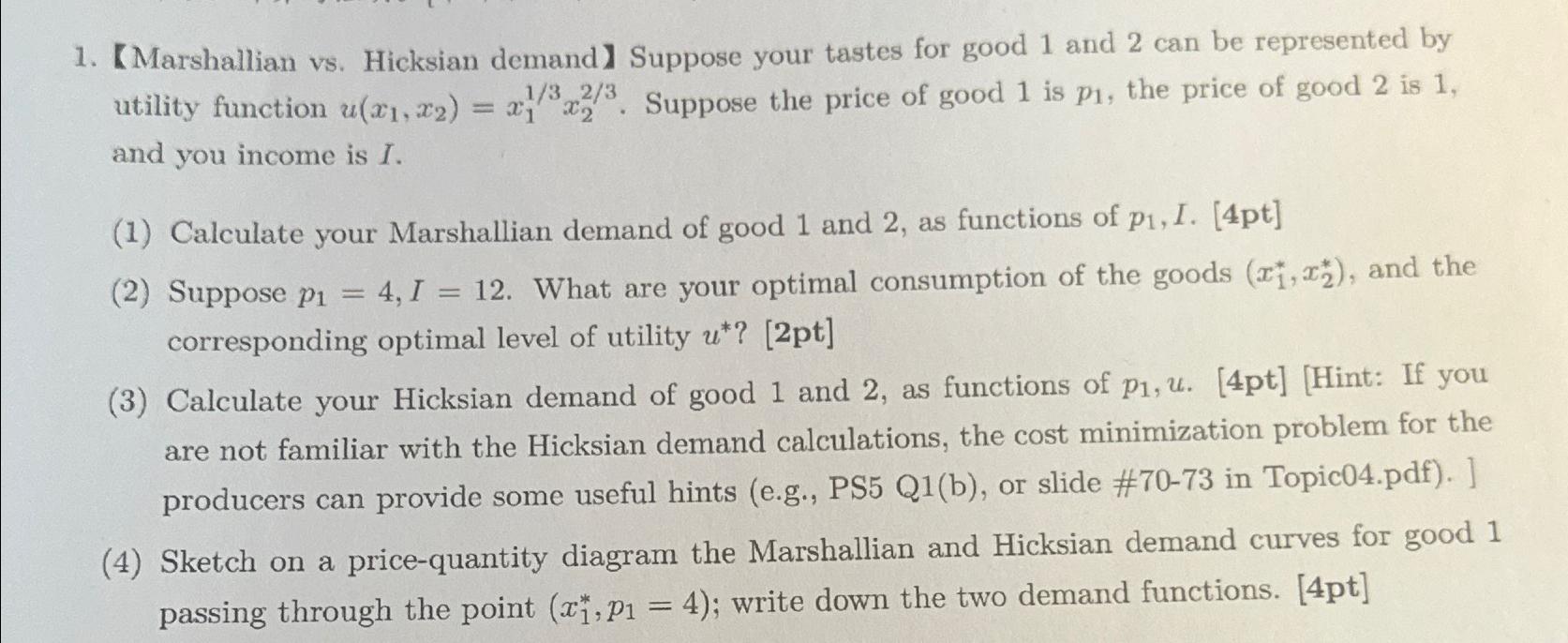 Solved 1.【Marshallian vs. ﻿Hicksian demand】 ﻿Suppose your | Chegg.com