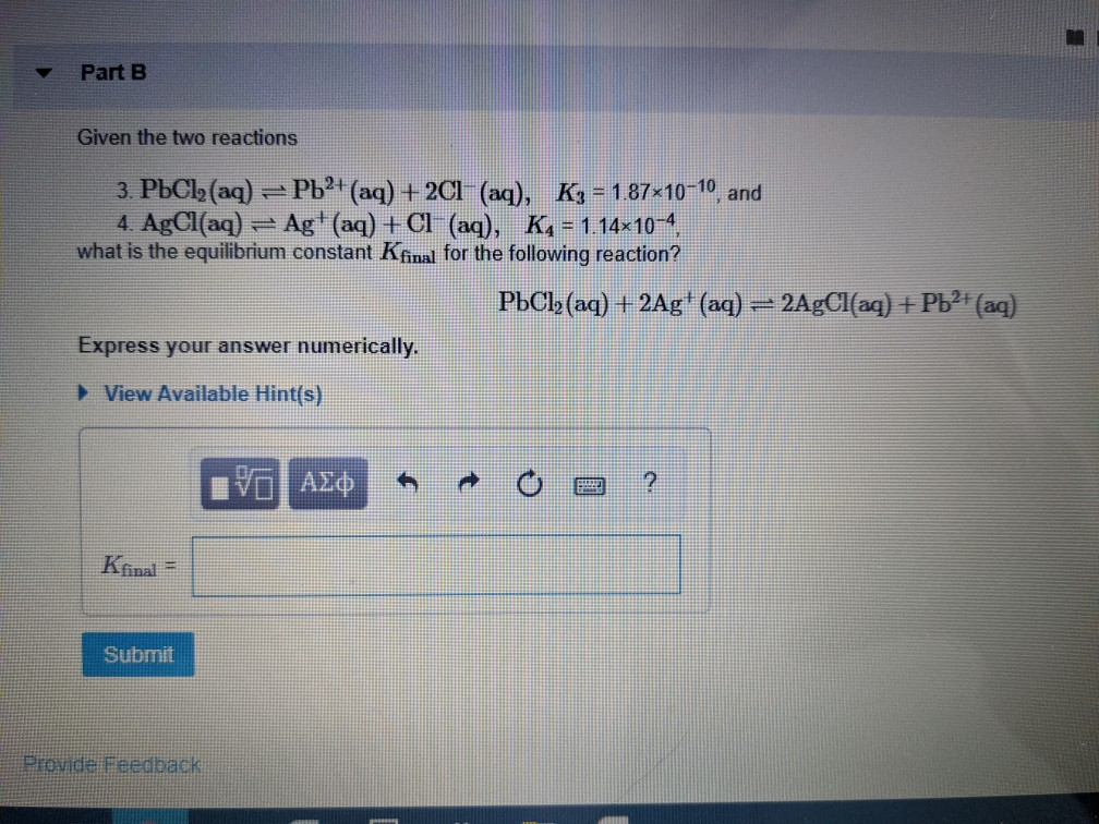 Solved Part B Given the two reactions 3. PbCl2 (aq) =Pb2+ | Chegg.com