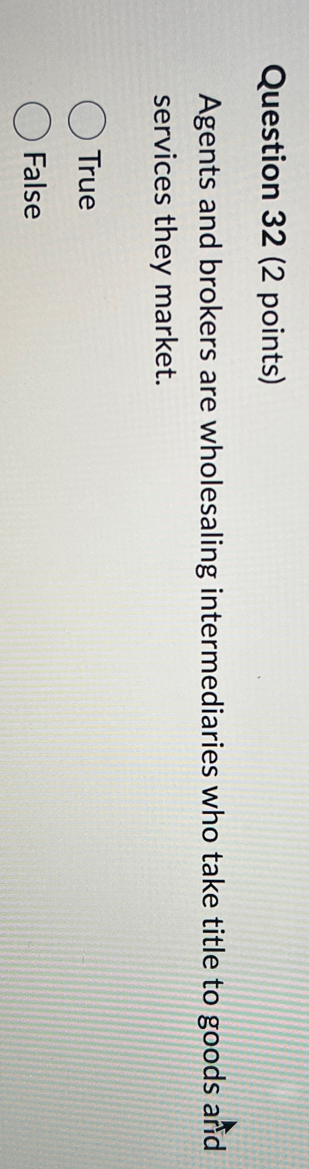 Solved Question 32 (2 ﻿points)Agents and brokers are | Chegg.com