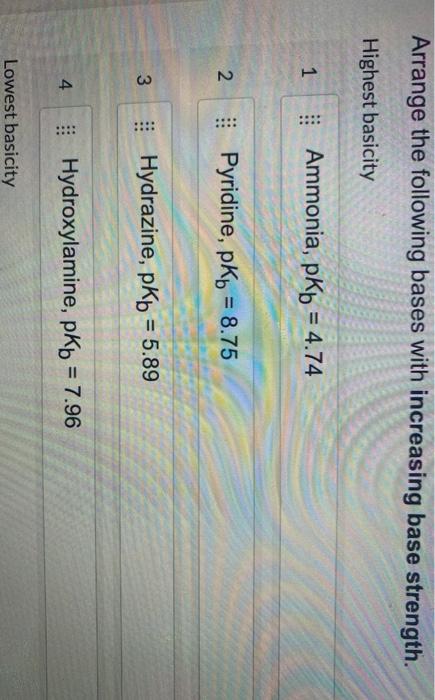Solved Arrange the following bases with increasing base | Chegg.com