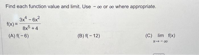 Solved Find each function value and limit. Use −∞ or ∞ where | Chegg.com