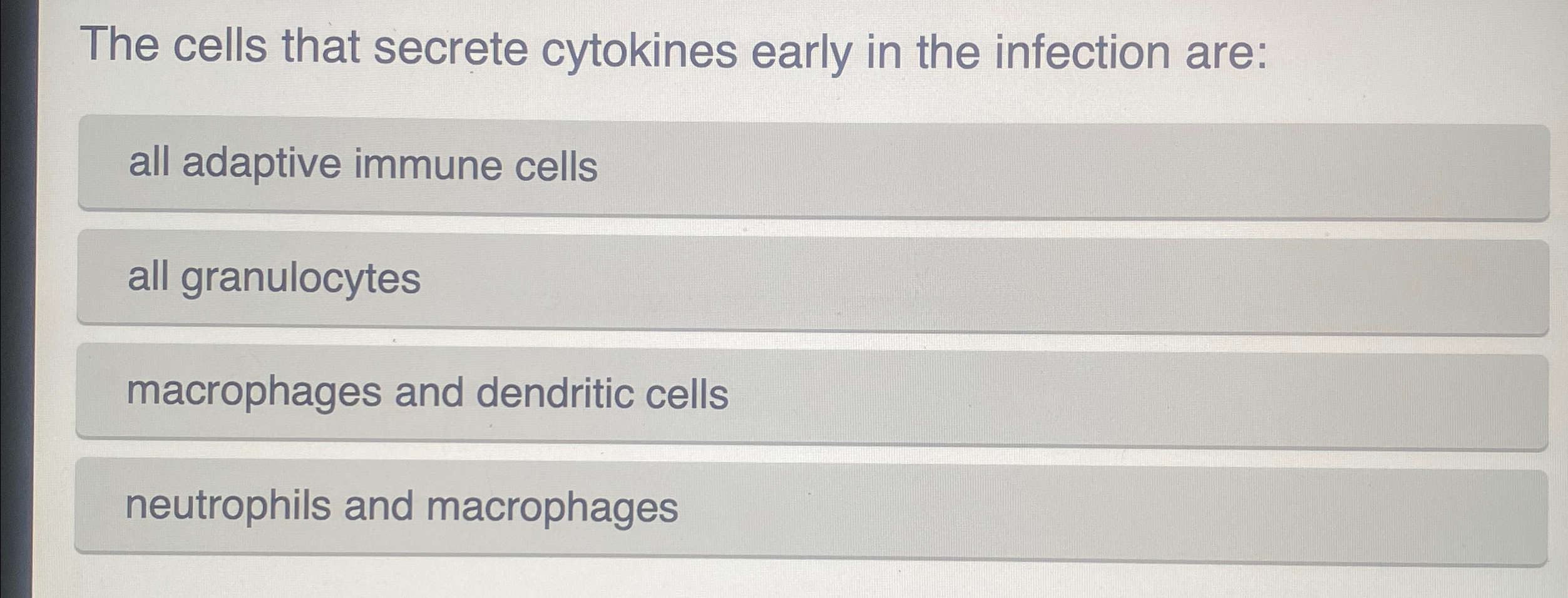 Solved The cells that secrete cytokines early in the | Chegg.com