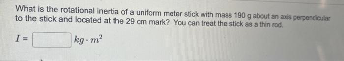Solved What is the rotational inertia of a uniform meter | Chegg.com