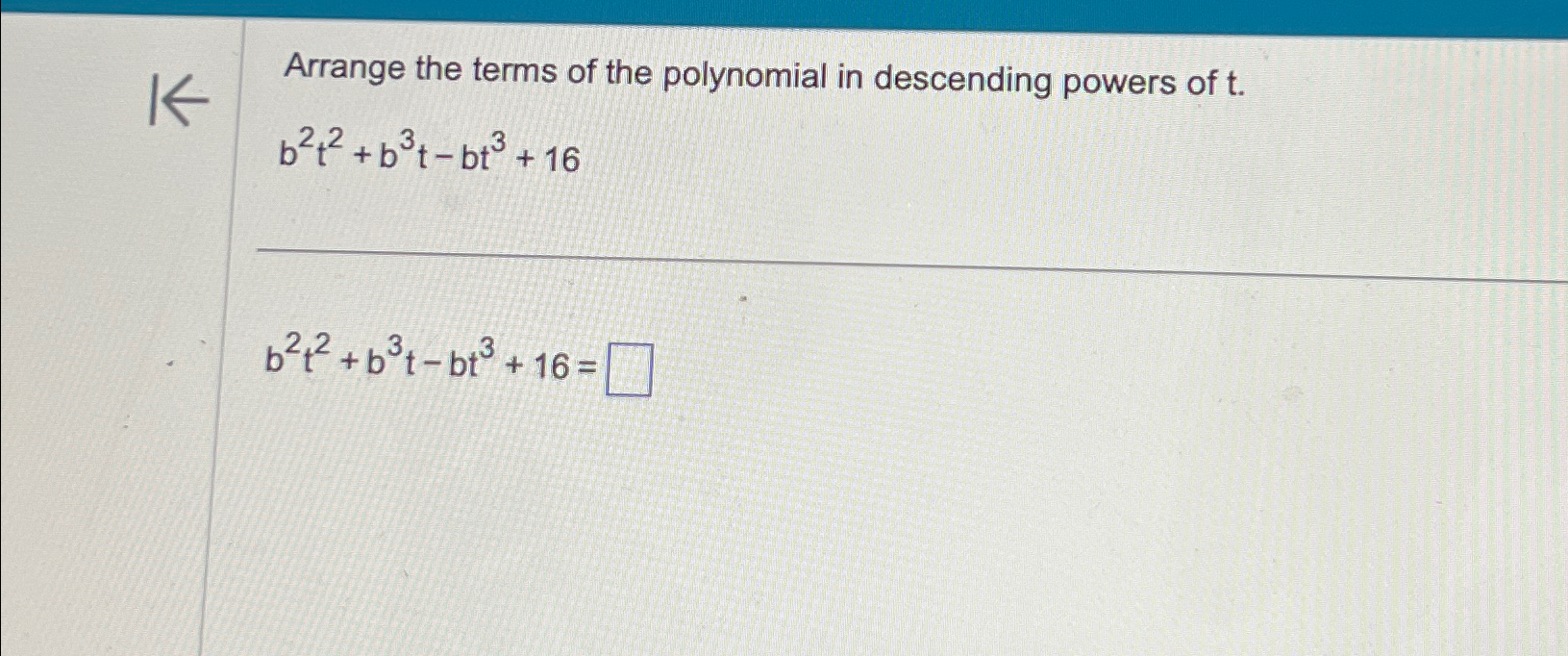 Solved Arrange the terms of the polynomial in descending | Chegg.com