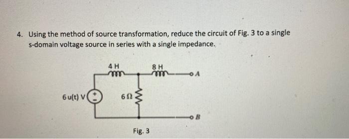 Solved 4. Using the method of source transformation, reduce | Chegg.com