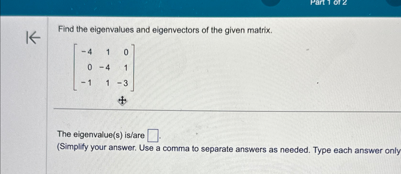 Solved Find the eigenvalues and eigenvectors of the given | Chegg.com