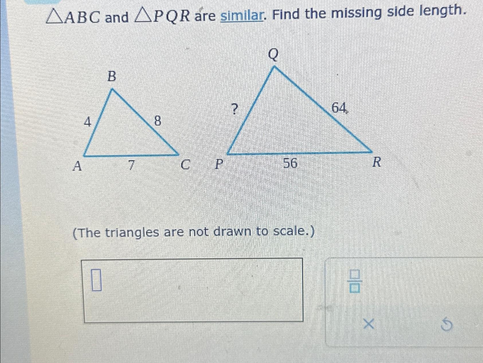 Solved ABC and ????PQR ﻿are similar. Find the missing side | Chegg.com