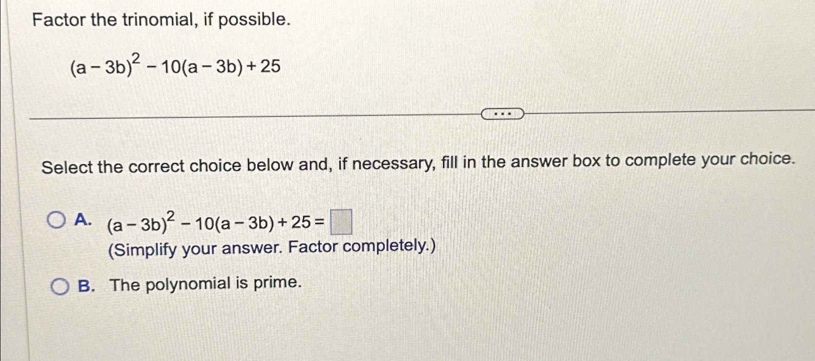 Solved Factor the trinomial, if | Chegg.com