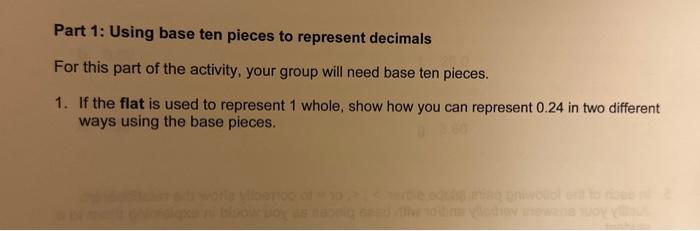 Solved Part 1: Using base ten pieces to represent decimals | Chegg.com