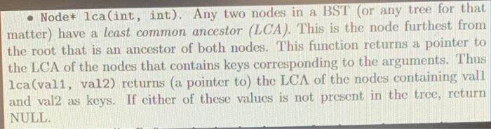 Solved - Node* lca(int, int). Any two nodes in a BST (or any | Chegg.com