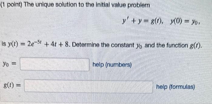 Solved (1 point) The unique solution to the initial value | Chegg.com